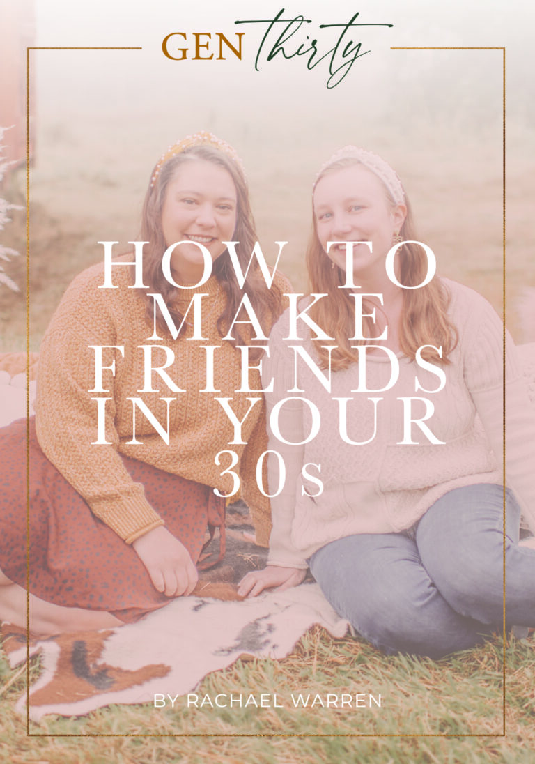 How To Make Friends In Your 30s - GenThirty
