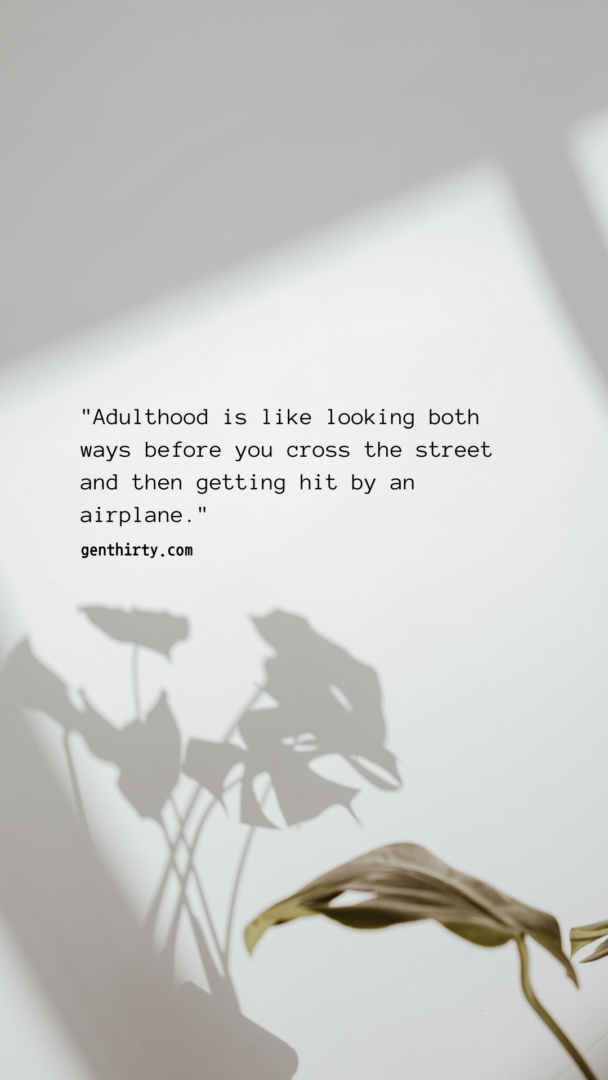 35 Hilarious and Relatable Quotes About Adulting - GenThirty