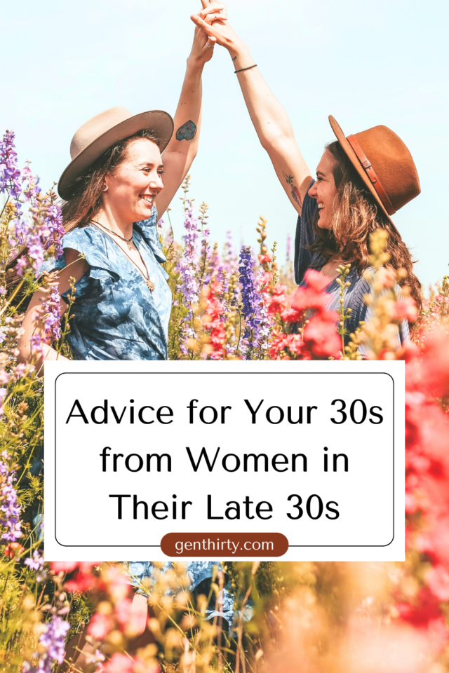 Helpful Advice For Your 30s From Women In Their Late 30s